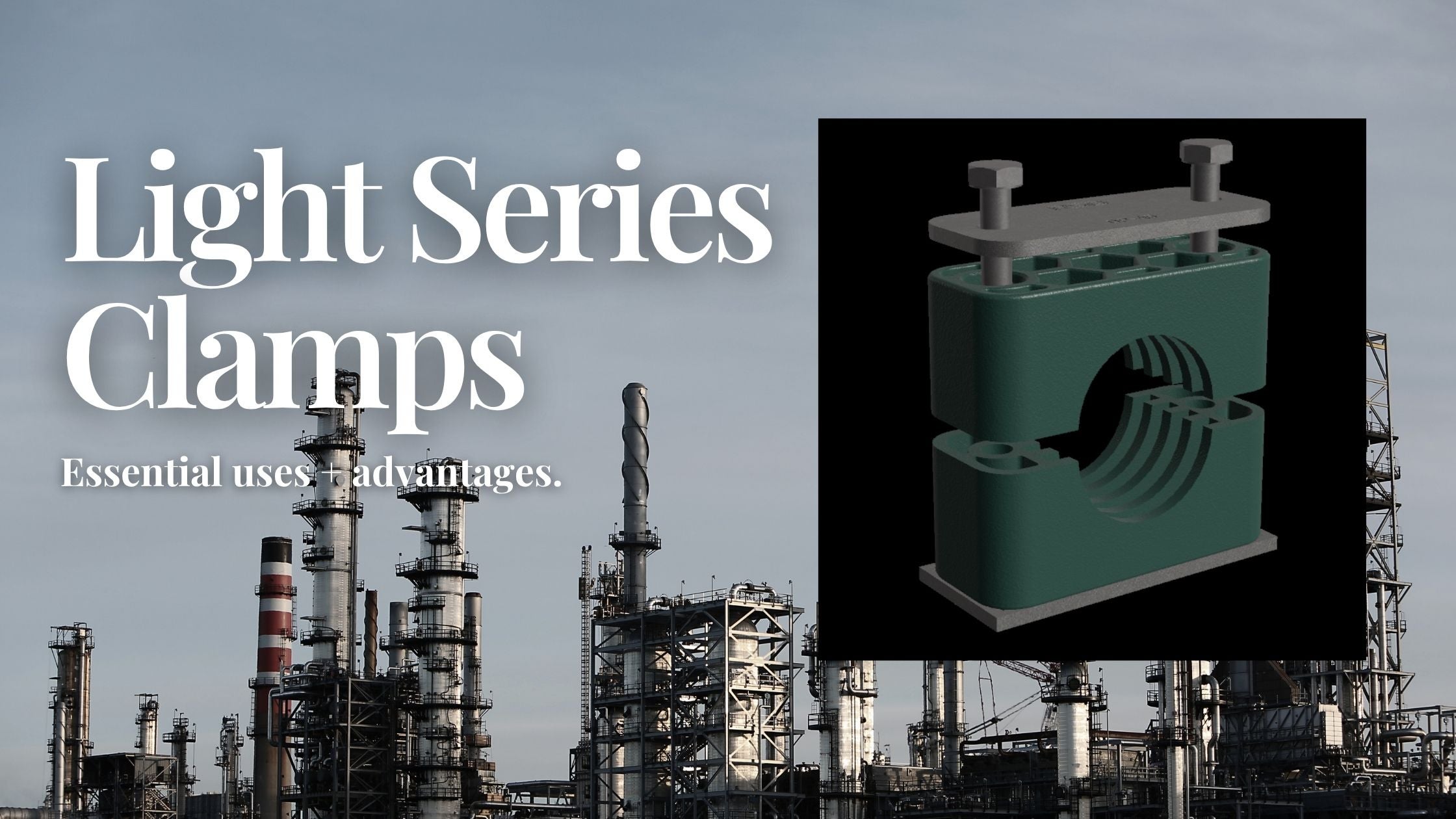 Light Series Clamps: Heavy Performance, Lighter Load